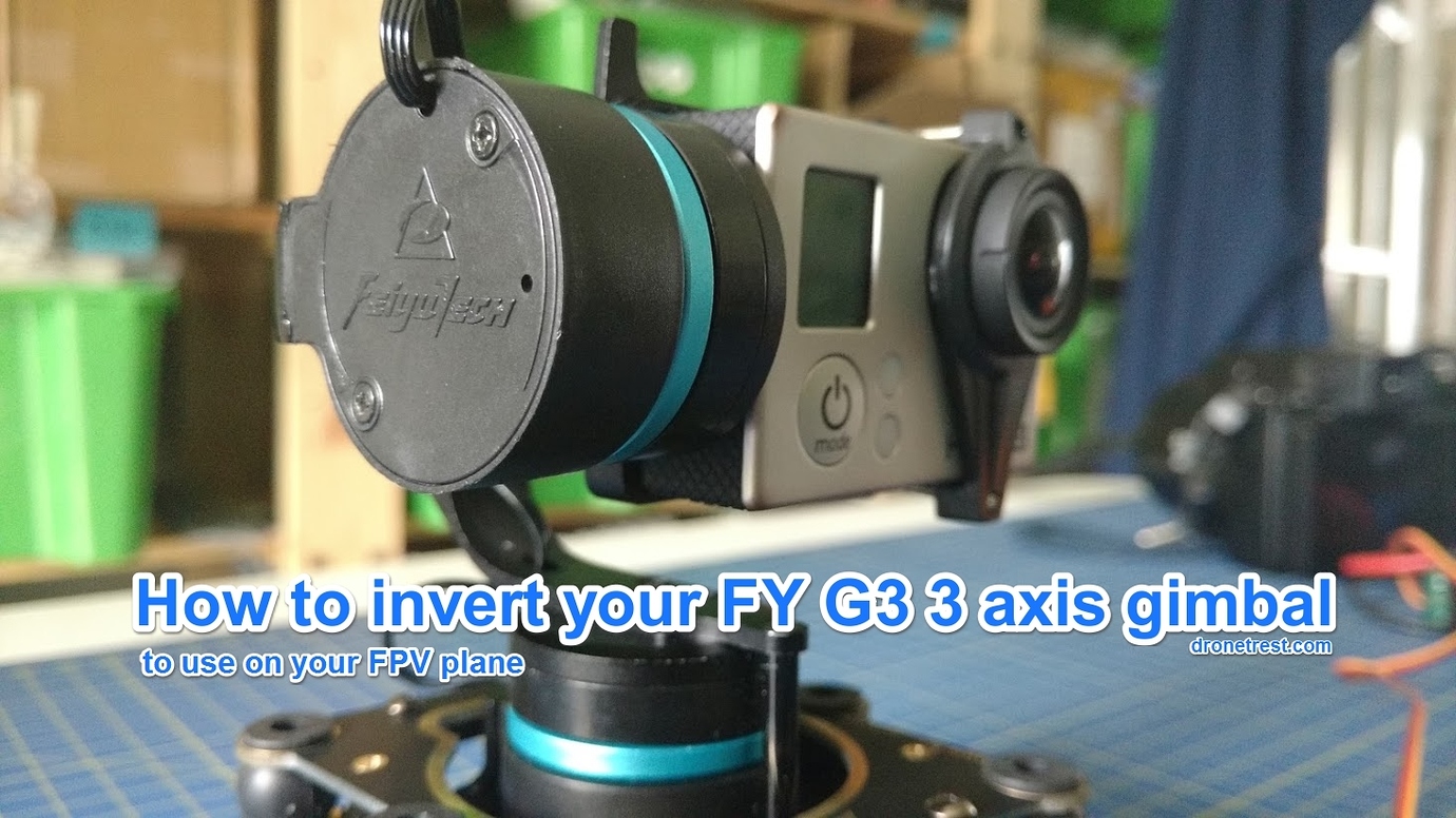 How to invert FY G3 gimbal for fixed wing FPV aircraft - Guides ...