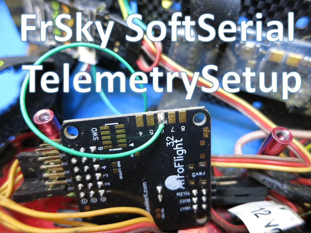 How to use FrSky Telemetry on your miniquad with cleanflight softserial (NAZE32, FLIP32 etc ...